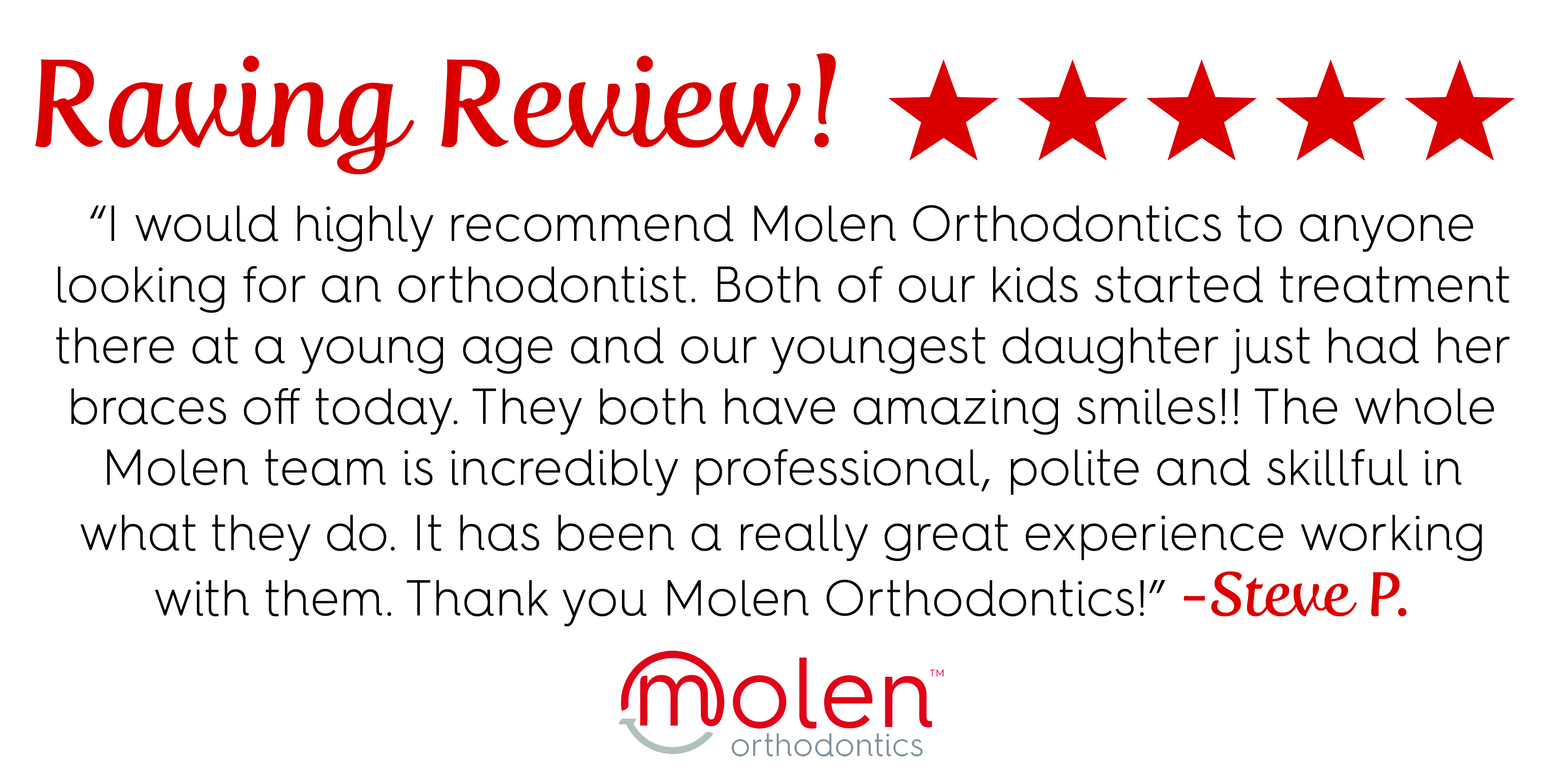 Raving Reviews! – I Love Molen Orthodontics